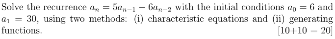 Solved Solve the recurrence an = 5an-1 - 6an-2 with the | Chegg.com