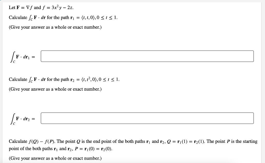 Solved Let F=∇f and f=3x2y−2z. Calculate ∫CF⋅dr for the path | Chegg.com