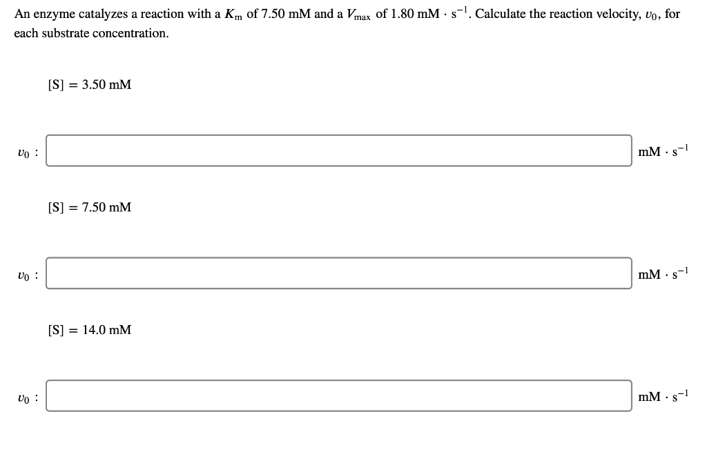Solved An enzyme catalyzes a reaction with a Km of 7.50 mM | Chegg.com