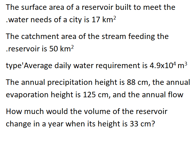 Solved The surface area of a reservoir built to meet the | Chegg.com