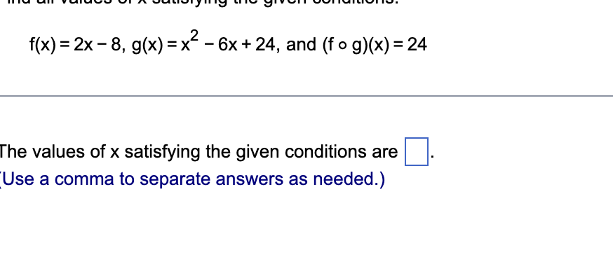 Solved f(x)=2x-8,g(x)=x2-6x+24, ﻿and (f@g)(x)=24The values | Chegg.com