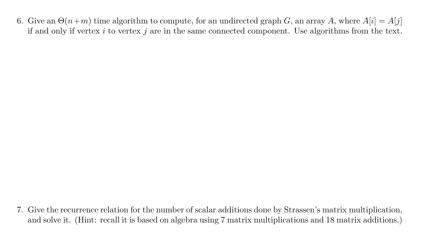 Solved 6. Give an O(n+m) time algorithm to compute, for an | Chegg.com