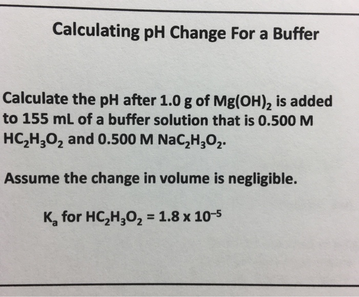 Solved Calculating pH Change For a Buffer Calculate the pH | Chegg.com Solved Calculating pH Change For a Buffer Calculate the pH | Chegg.com