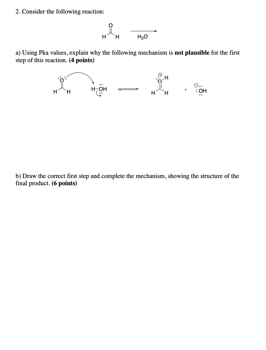 Solved 2. Consider the following reaction: H2O a) Using Pka | Chegg.com
