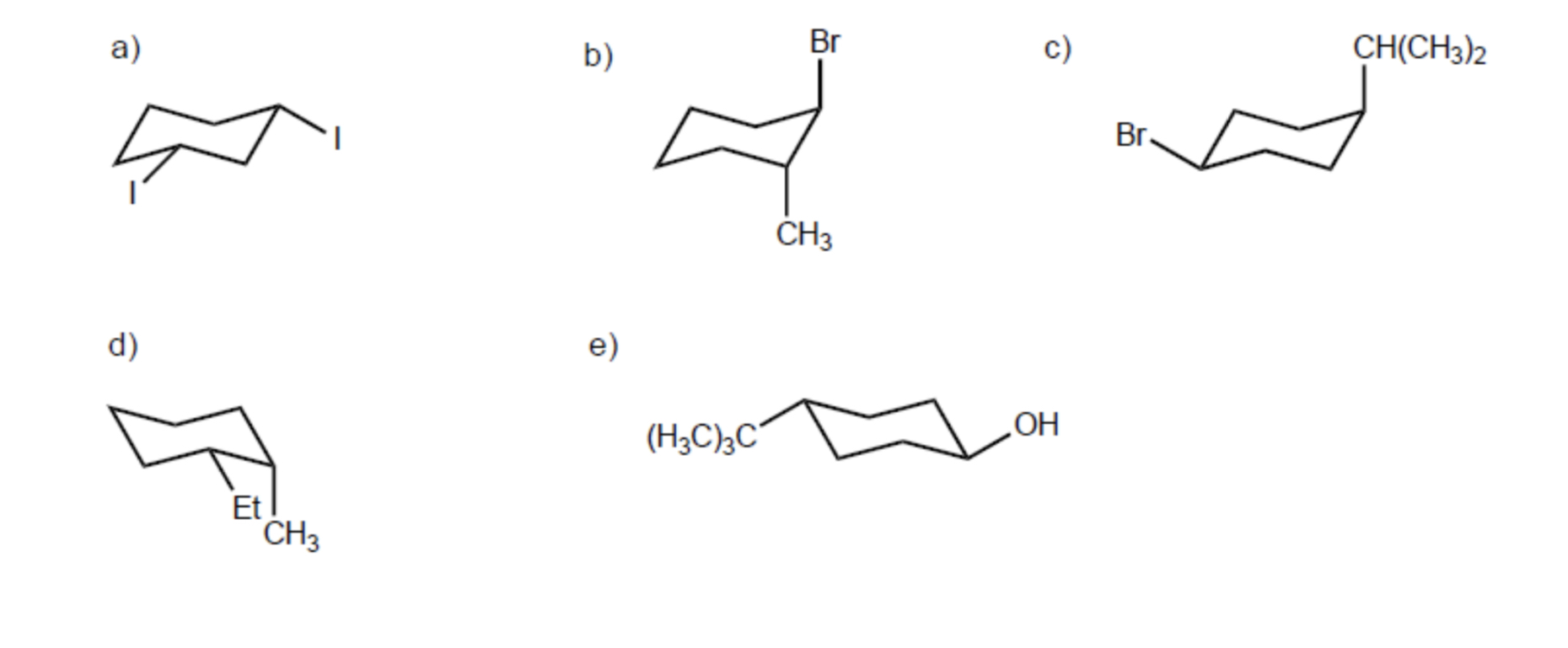 Solved For each of the following derivatives of cyclohexane | Chegg.com