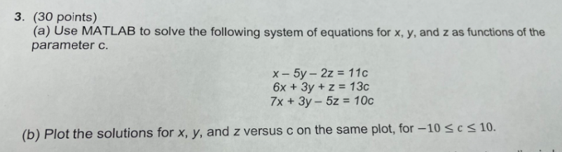 Solved 3. (30 points) (a) Use MATLAB to solve the following | Chegg.com