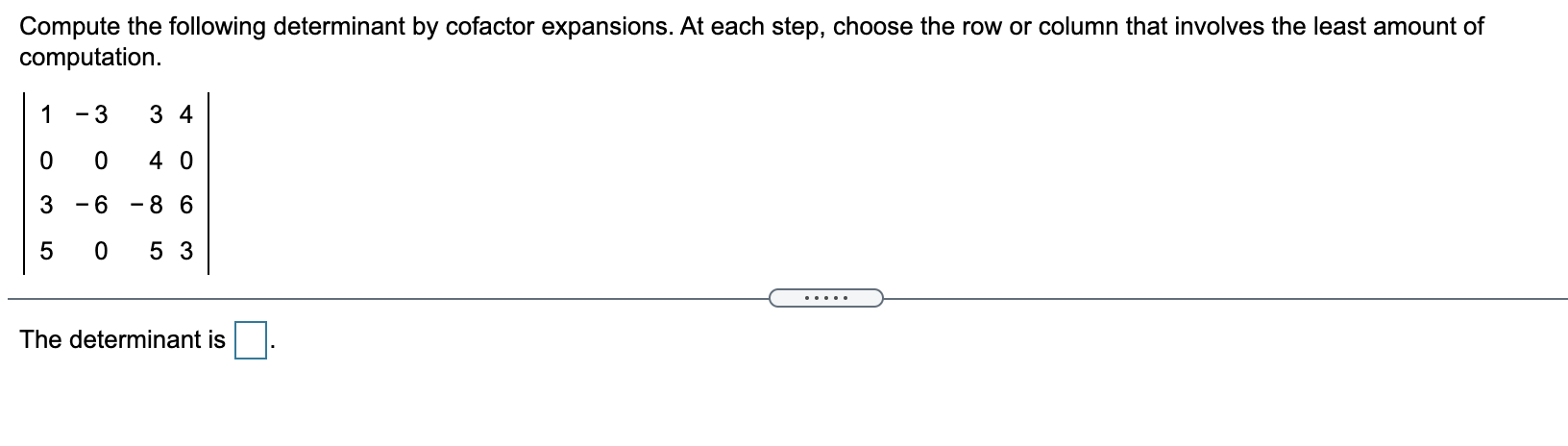 Solved Compute the determinant by cofactor expansion. At | Chegg.com
