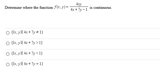 Solved 4xy Determine where the function f(x, y) = 4x + 7y-1 | Chegg.com