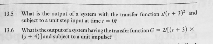Solved What is the output of a system with the transfer | Chegg.com