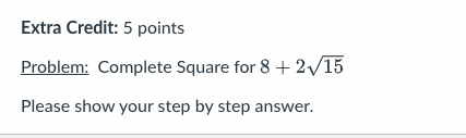 Solved Extra Credit: 5 points Problem: Complete Square for | Chegg.com
