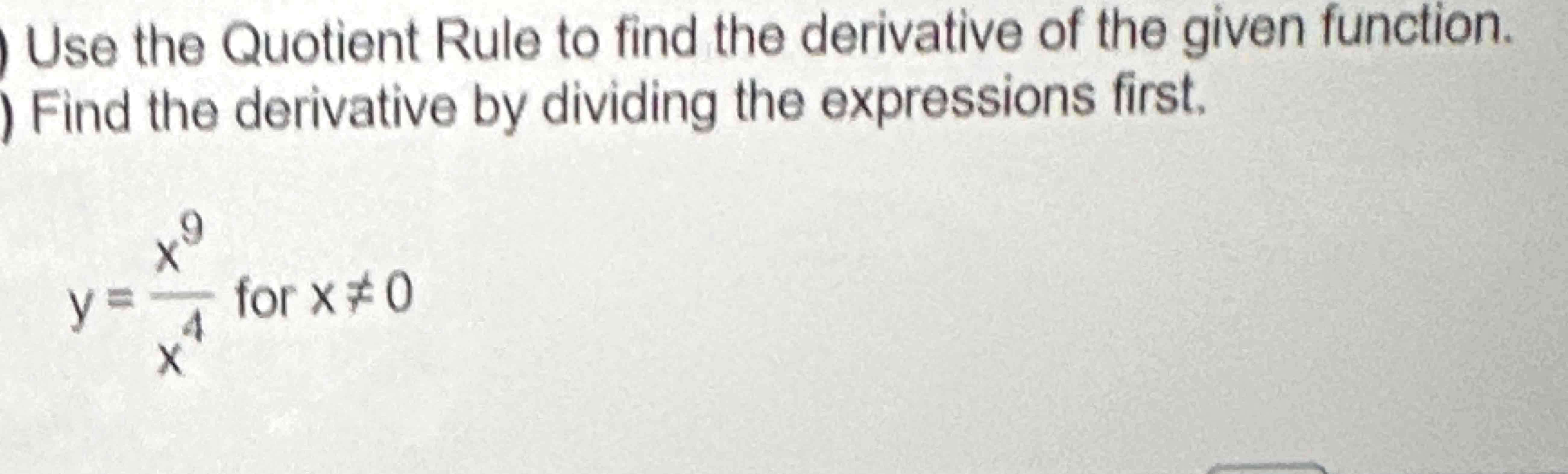 Solved Use the Quotient Rule to find the derivative of the | Chegg.com