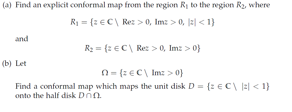Solved (a) Find an explicit conformal map from the region Rị | Chegg.com