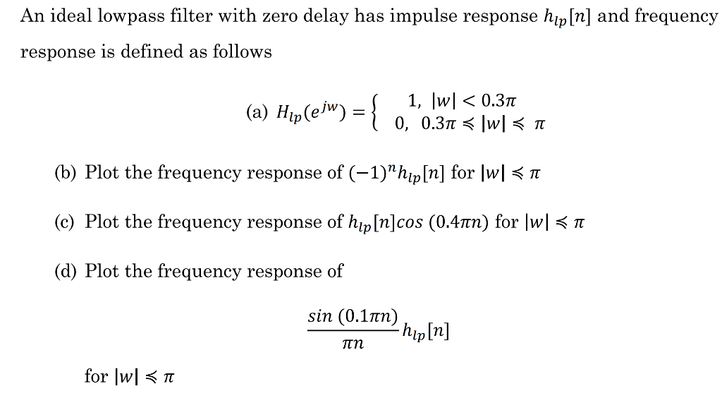 Solved An ideal lowpass filter with zero delay has impulse | Chegg.com