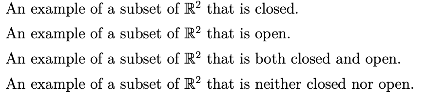 Solved An example of a subset of R2 that is closed. An | Chegg.com