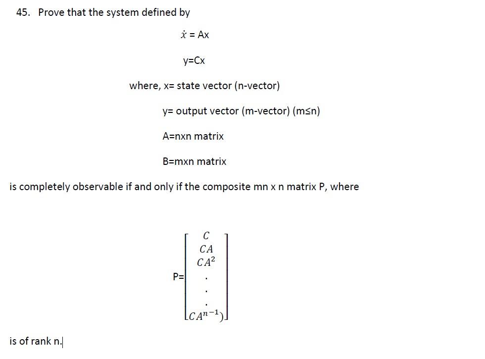 Solved 45. Prove that the system defined by * = Ax y=Cx | Chegg.com
