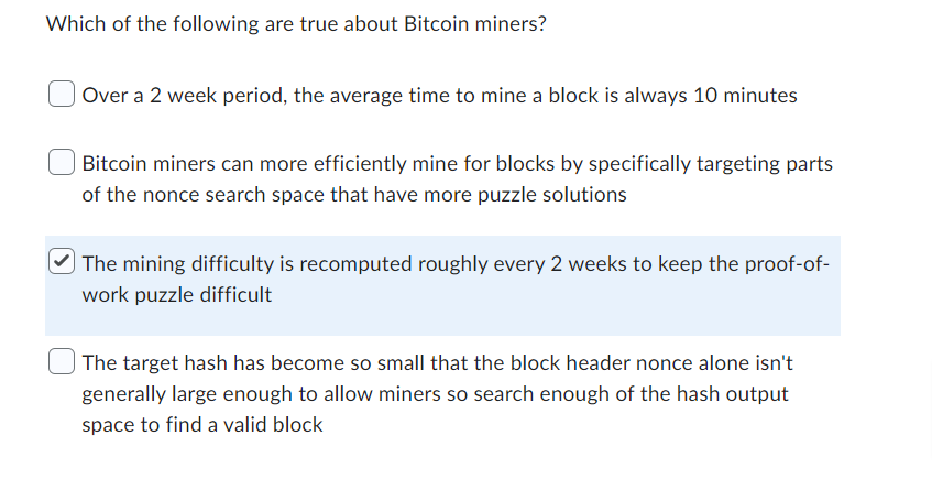 Solved Which of the following are true about Bitcoin miners? | Chegg.com