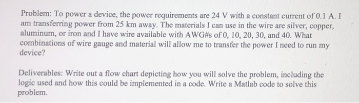 Solved Problem: To power a device, the power requirements | Chegg.com