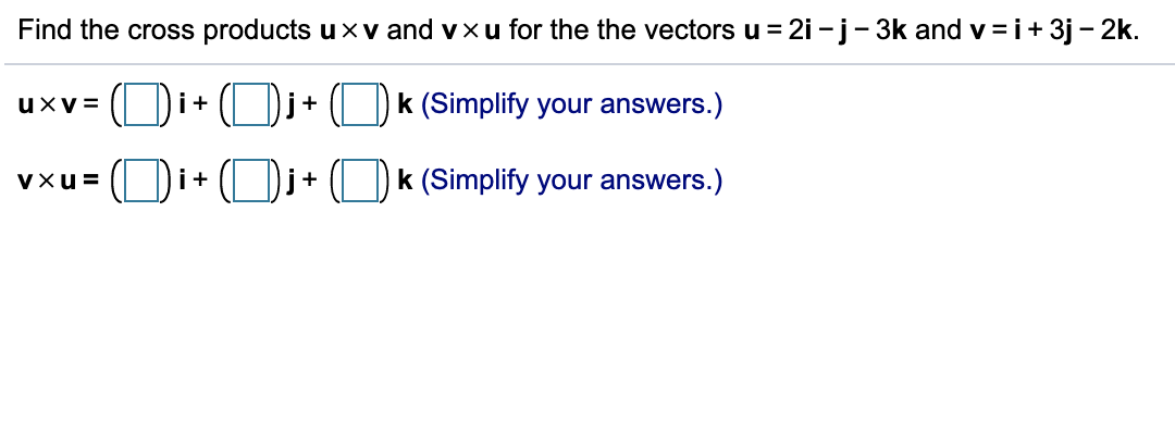 Solved Find the cross products uxv and vxu for the the | Chegg.com