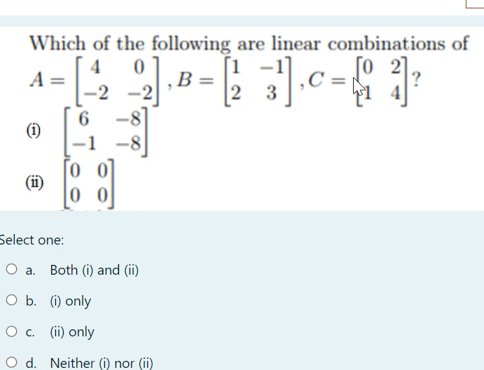 Solved Which of the following are linear combinations of | Chegg.com