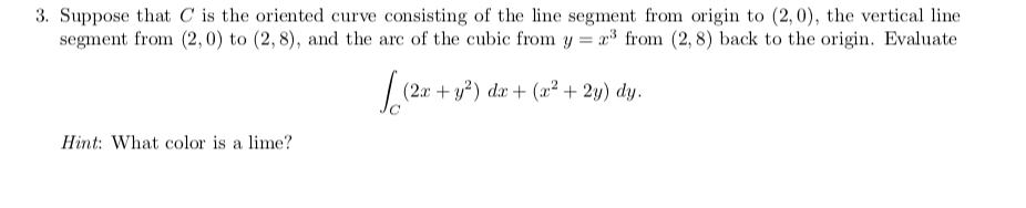 Solved 3. Suppose that C is the oriented curve consisting of | Chegg.com