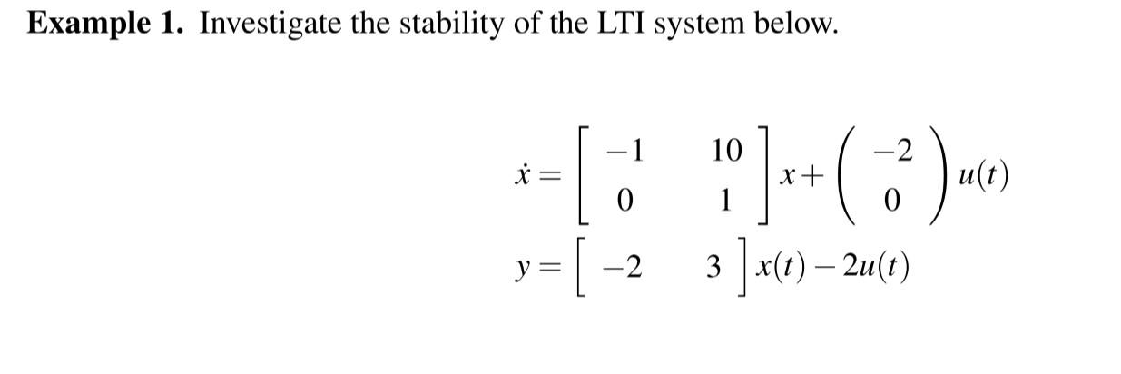 Solved Example 1. Investigate the stability of the LTI | Chegg.com