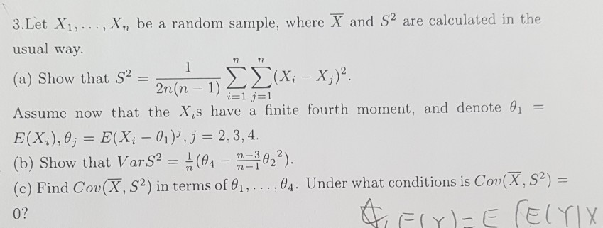 Solved 3.Let X1,.. . , Xn be a random sample, where X and S2 | Chegg.com
