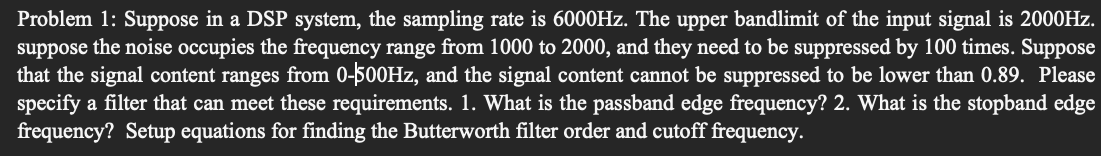 Solved Problem 1: Suppose in a DSP system, the sampling rate | Chegg.com