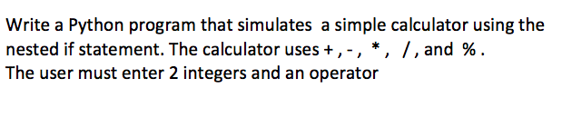 Solved Write a Python program that simulates a simple | Chegg.com