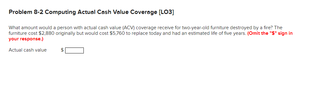 Solved Problem 8-2 Computing Actual Cash Value Coverage | Chegg.com