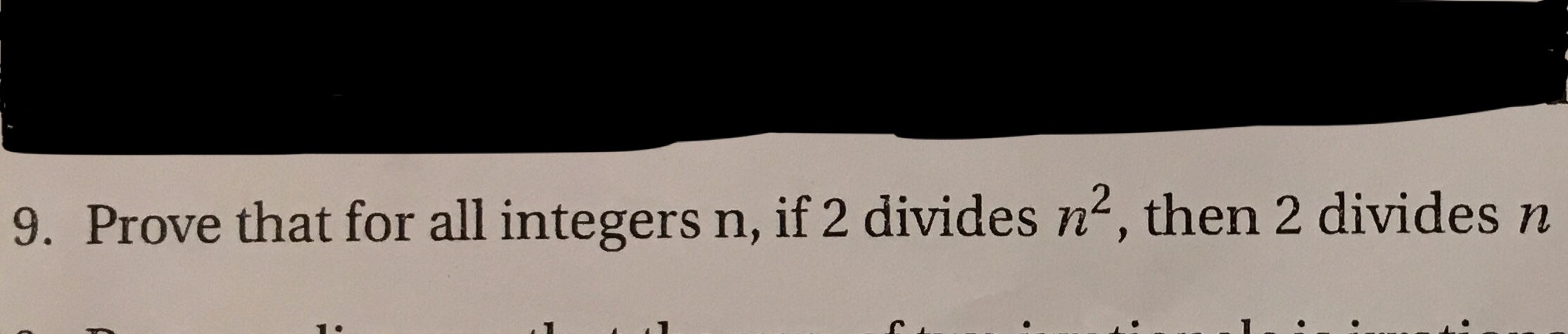 Solved |9. Prove that for all integers n, if 2 divides n, | Chegg.com Solved |9. Prove that for all integers n, if 2 divides n, | Chegg.com