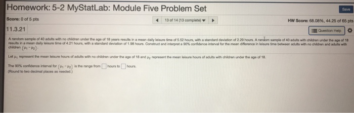 Solved Homework: 5-2 MyStatLab: Module Five Problem Set Save | Chegg.com
