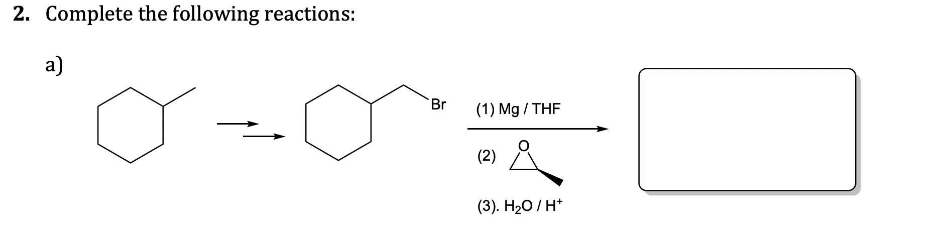 Solved 2. Complete the following reactions: a) (1) Mg / THF | Chegg.com