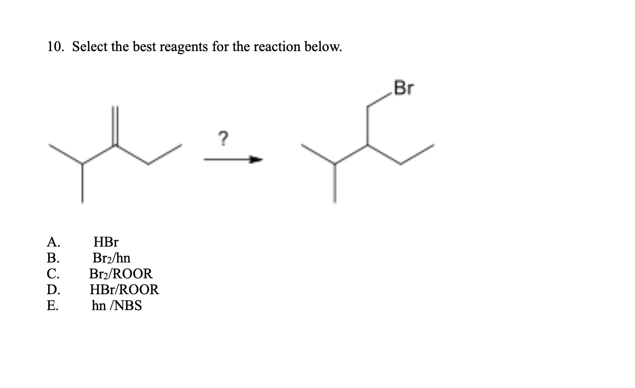 Solved 10. Select the best reagents for the reaction below. | Chegg.com