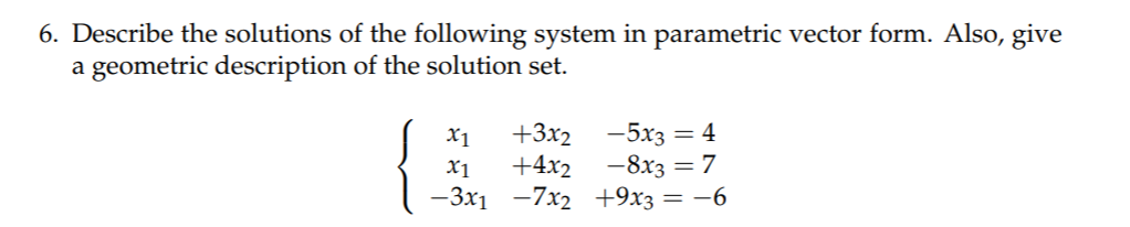 Solved 6. Describe the solutions of the following system in | Chegg.com