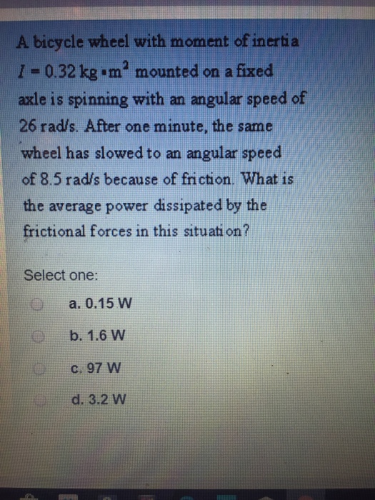 Solved A bicycle wheel with moment of inertia 1-0.32 kg·m2 | Chegg.com