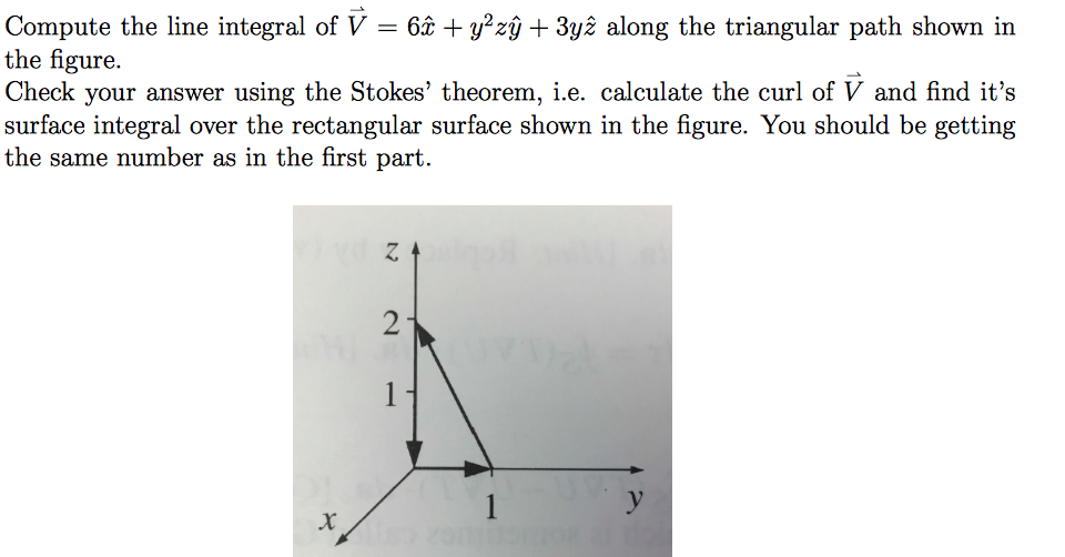 Solved Compute the line integral of V = 6ł + y-zỳ + 3y2 | Chegg.com