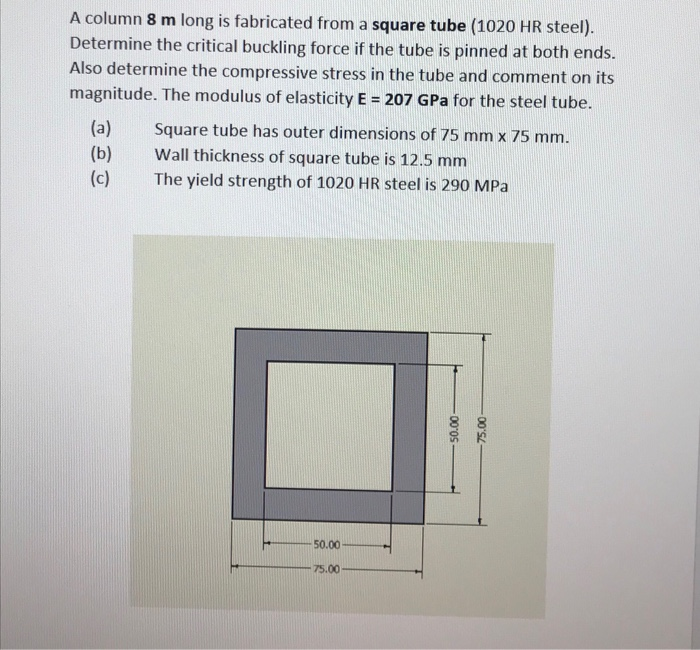 Solved A column 8 m long is fabricated from a square tube | Chegg.com