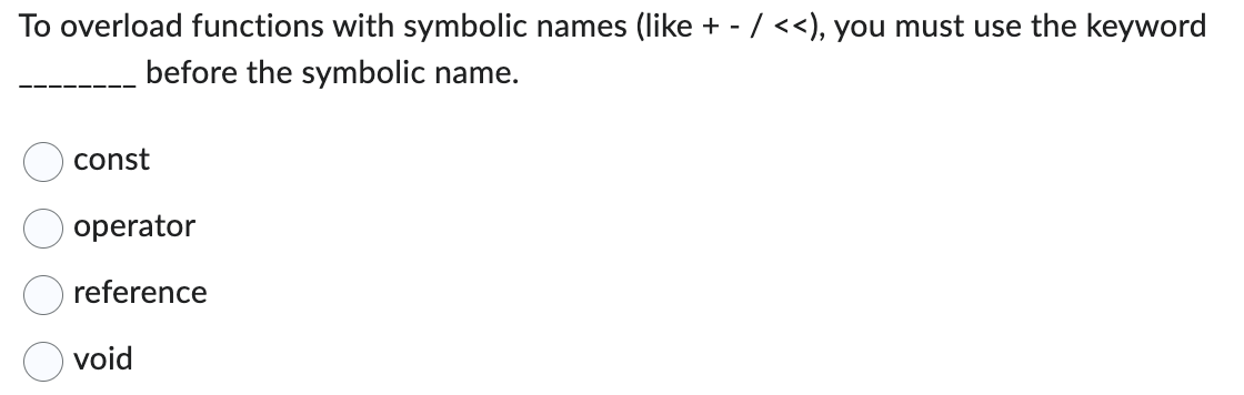 Solved To overload functions with symbolic names (like | Chegg.com