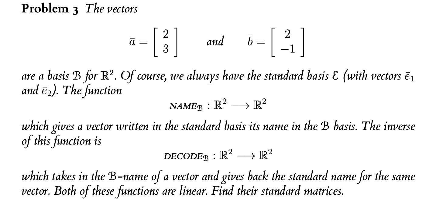 Solved Problem 3 The vectors aˉ=[23] and bˉ=[2−1] are a | Chegg.com