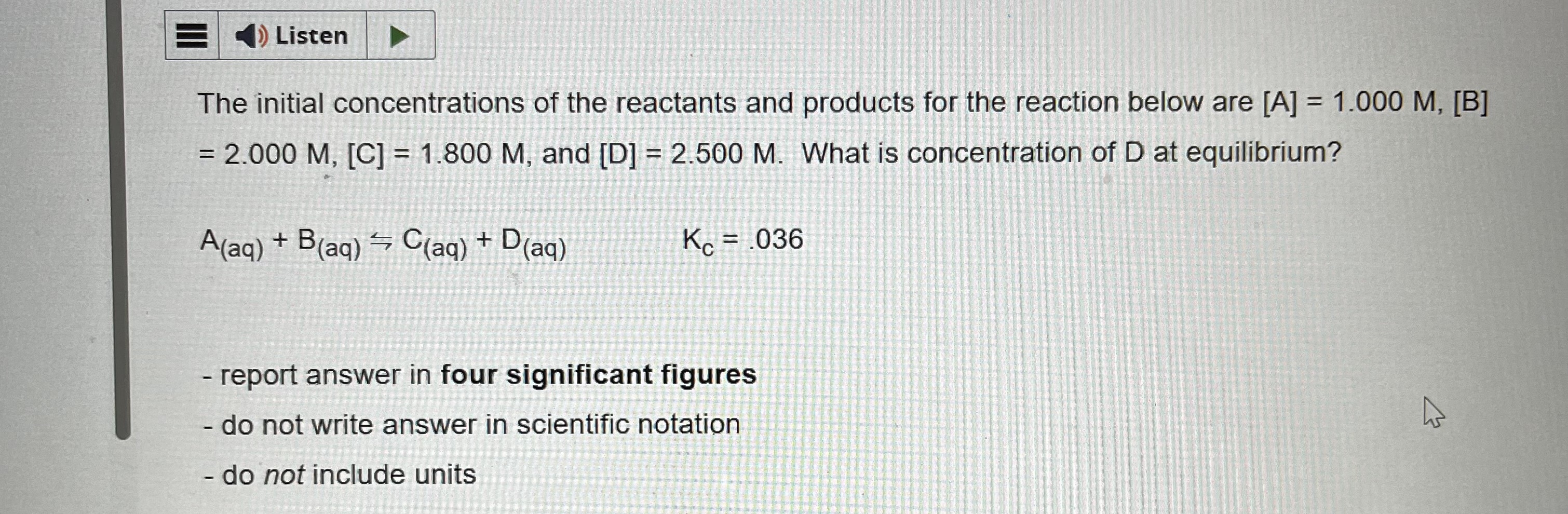 Solved The initial concentrations of the reactants and | Chegg.com