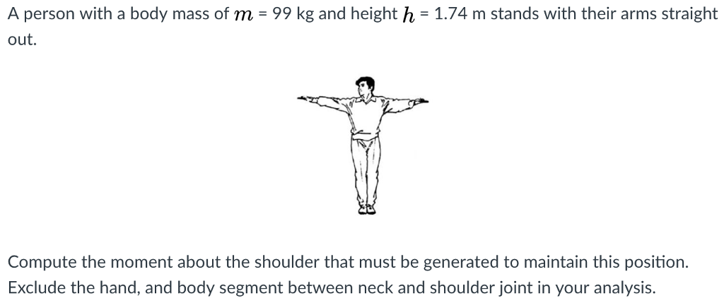 Solved A person with a body mass of m out. 99 kg and height | Chegg.com