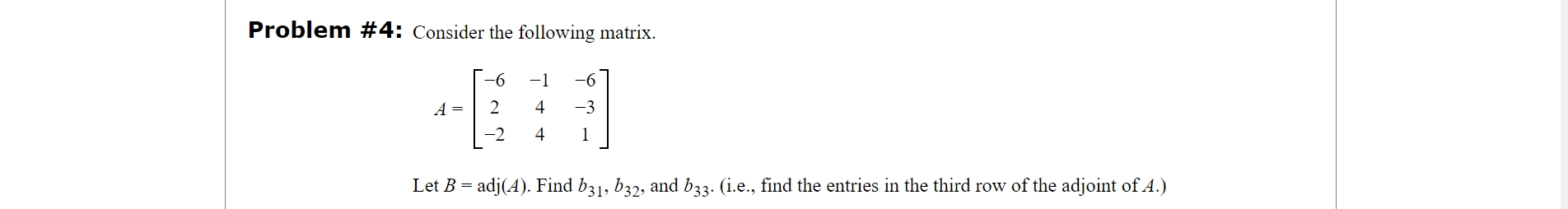 Solved Problem 4 Consider The Following Matrix 6 1 6