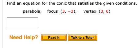 Solved Find an equation for the conic that satisfies the | Chegg.com