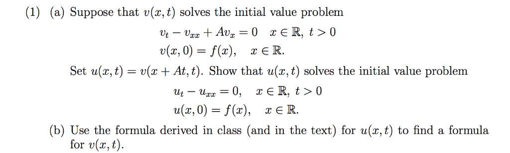 Solved (1) (a) Suppose that v(x, t) solves the initial value | Chegg.com