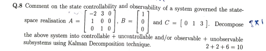 Solved Q.8 ﻿Comment on the state controllability and | Chegg.com