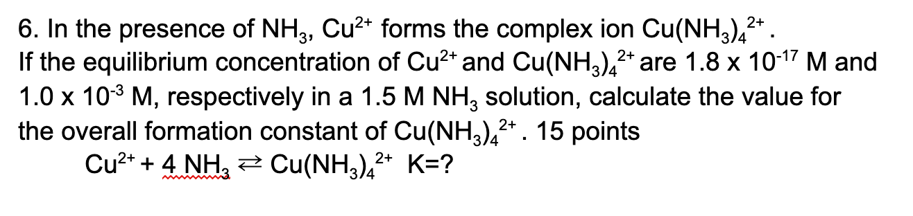 Solved 6. In the presence of NH3, Cu2+ forms the complex ion | Chegg.com