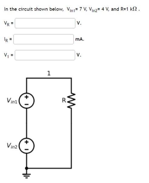 Solved In the circuit shown below, Vin 1=7 V, Vin 2=4 V, and | Chegg.com