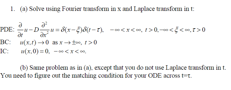 1. (a) Solve using Fourier transform in x and Laplace | Chegg.com