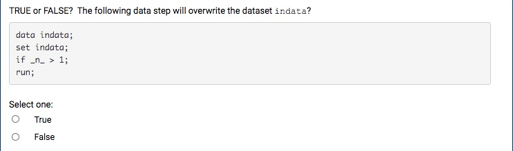 Solved TRUE or FALSE? The following data step will overwrite | Chegg.com