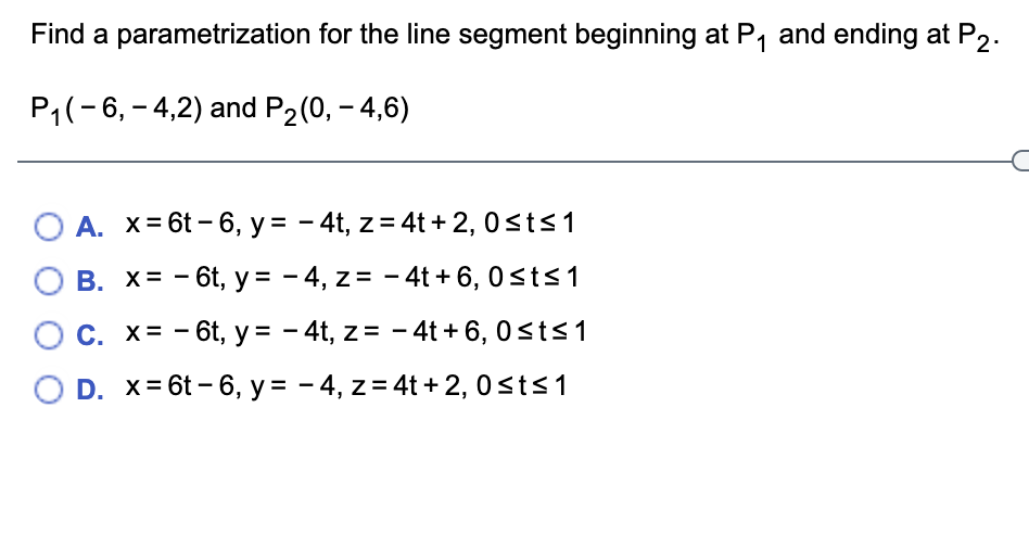 Solved Find a parametrization for the line segment beginning | Chegg.com
